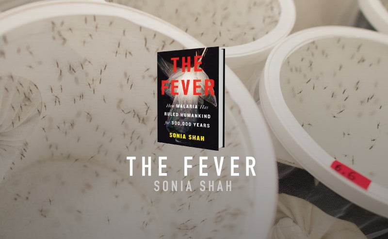 The Fever: how malaria has ruled humankind for 500,000 years | Bill Gates